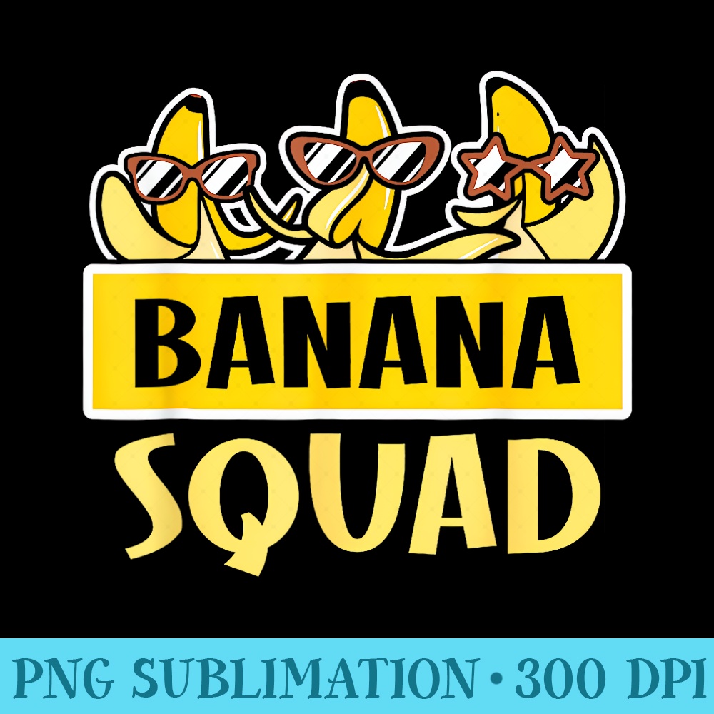 BANANA SQUAD Lets Go Bananas Meme Adults Funny - Unique PNG | Inspire ...