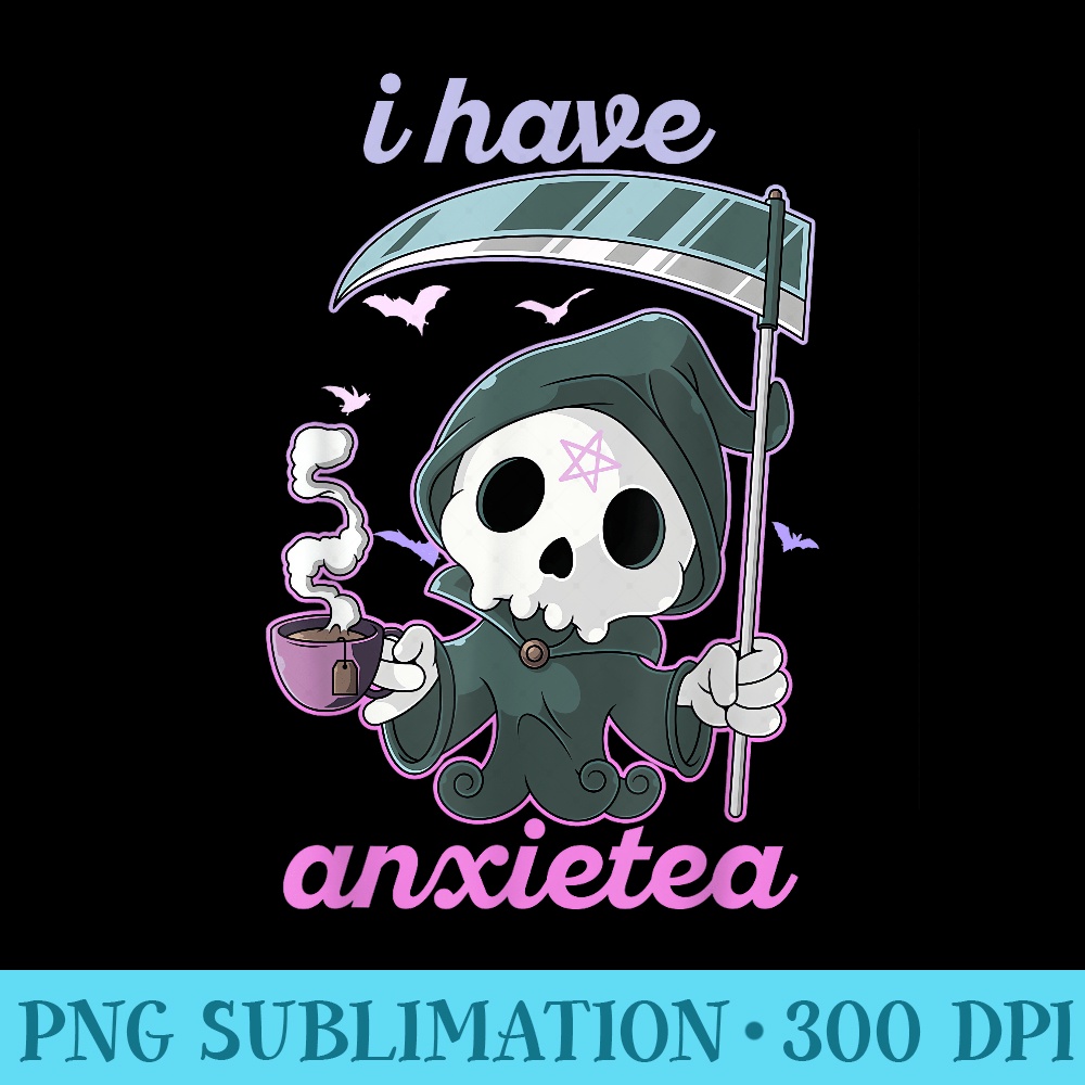 Pastel Goth I Have Anxiety Tea Grim Tea Kawaii Goth - Unique | Inspire ...
