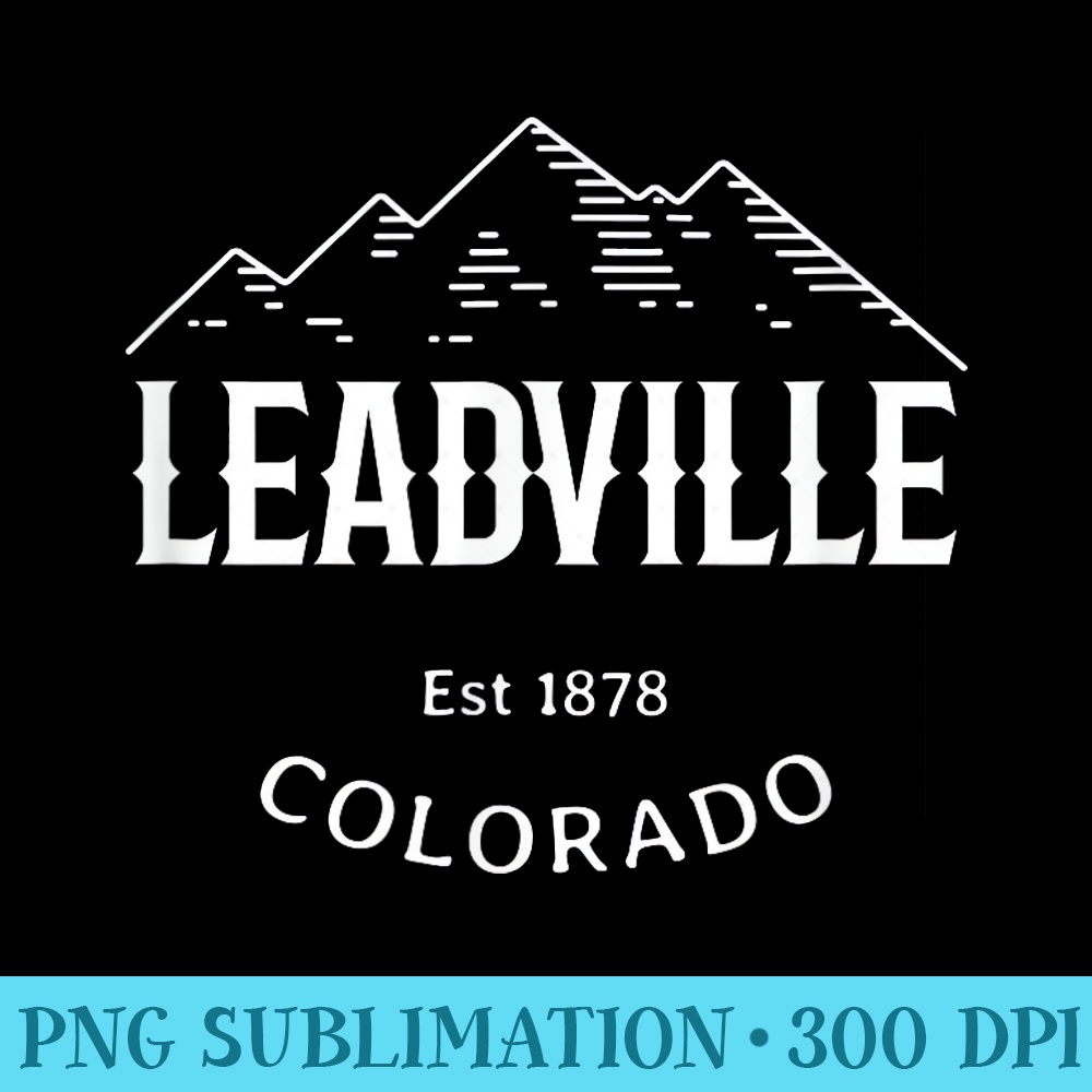Original Leadville Colorado Rocky Mountains Graphic Design - | Inspire ...