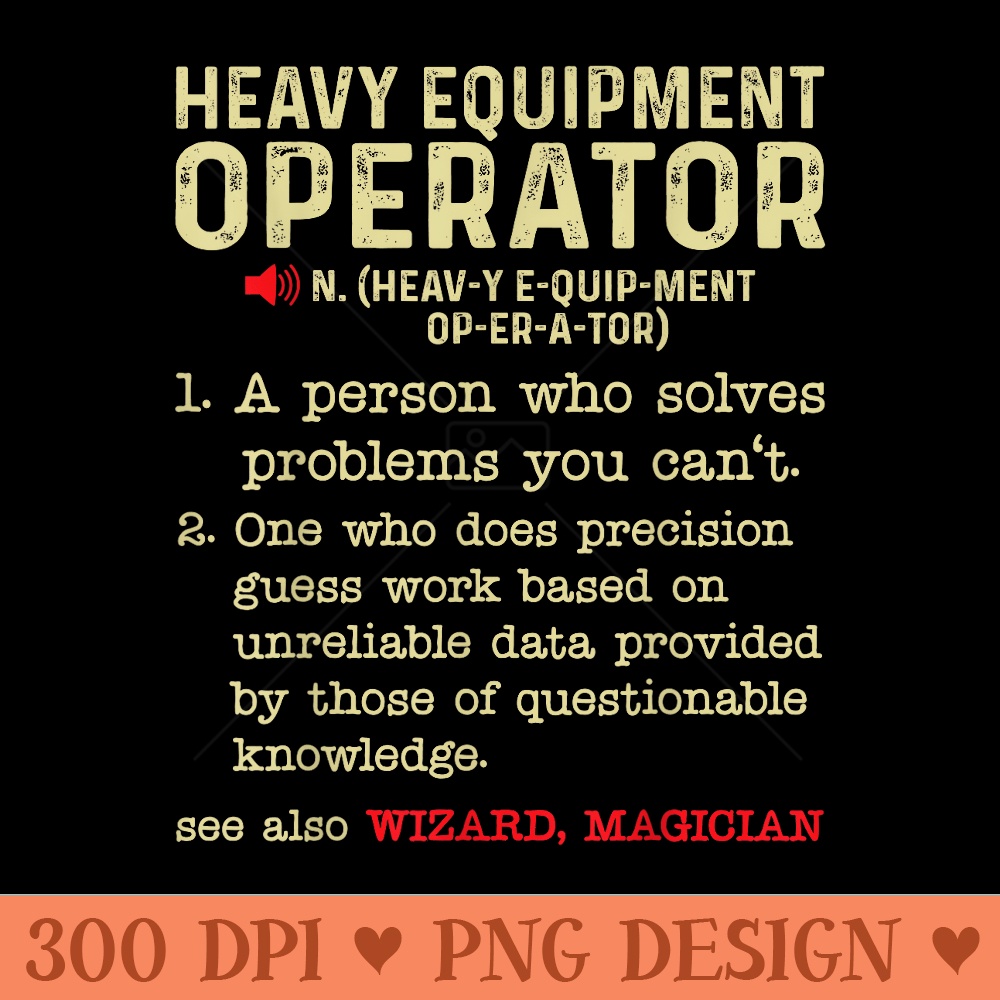 Heavy Equipment Operator Definition Construction Worker Dad | Inspire ...