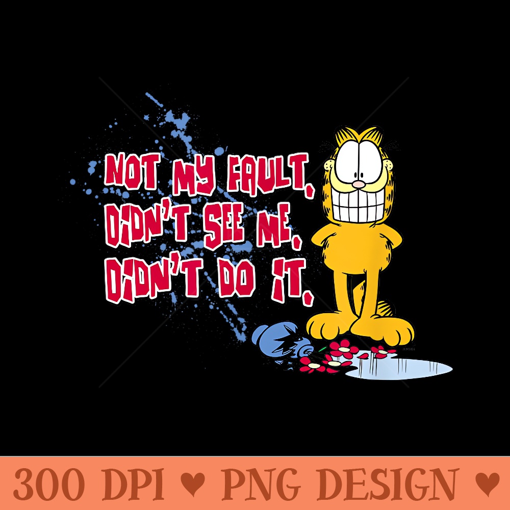 Garfield Not My Fault - Digital PNG Artwork | Inspire Uplift