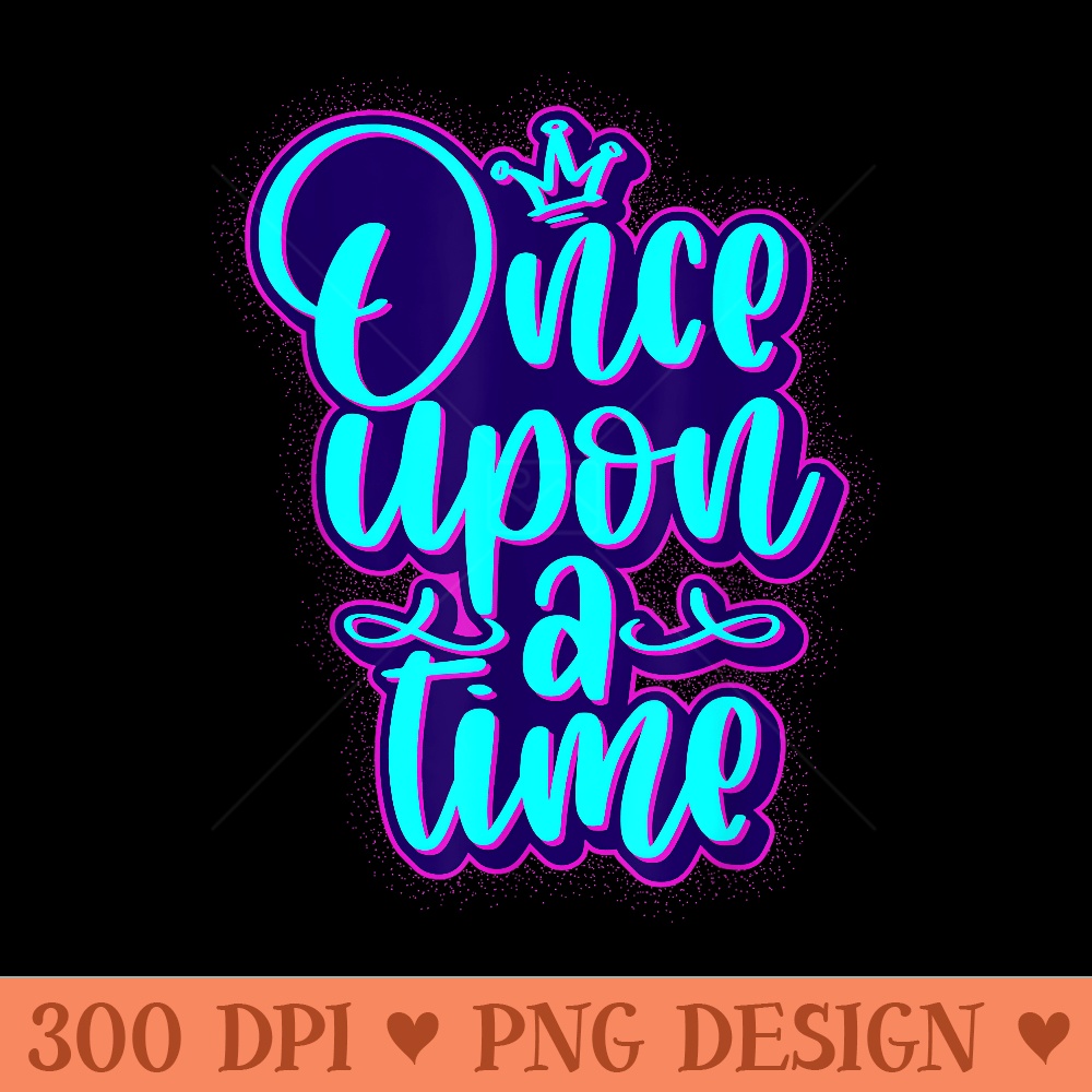 Once Upon A Time Story Fairy Tale - PNG design assets - Inspire Uplift