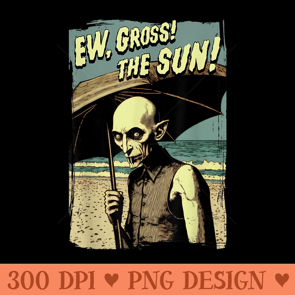 Ew, Gross The Sun Vampire At The Sunny Beach Summer Goth - H | Inspire ...