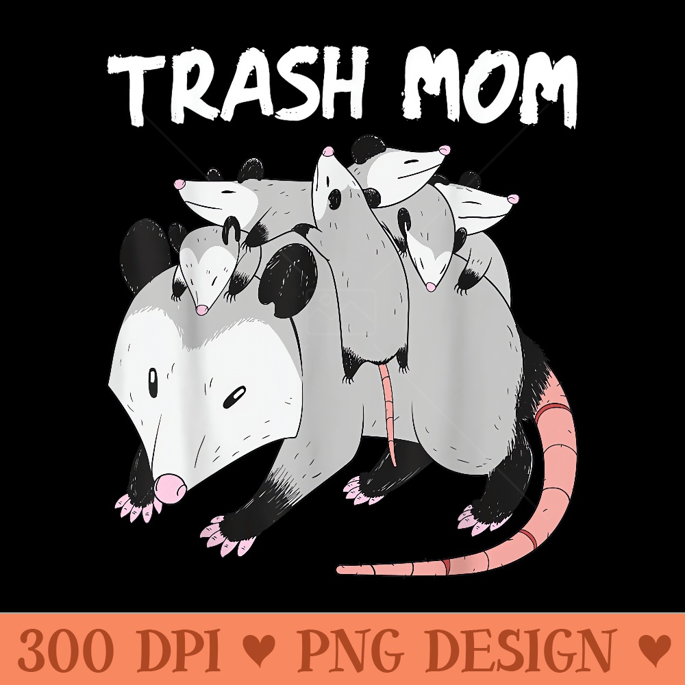 Trash Mom Opossum Mothers Day Feral Mom Possum Marsupial - V | Inspire ...