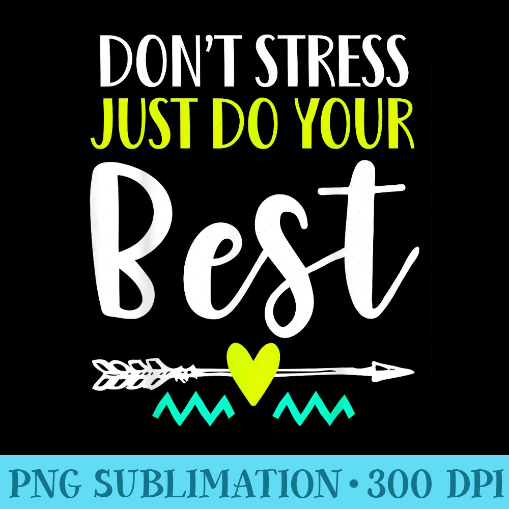 Do your best on the test school teacher testing inspiration | Inspire ...