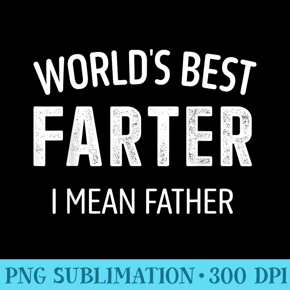 Funny best farter mean father dad for fathers day birthday - | Inspire ...