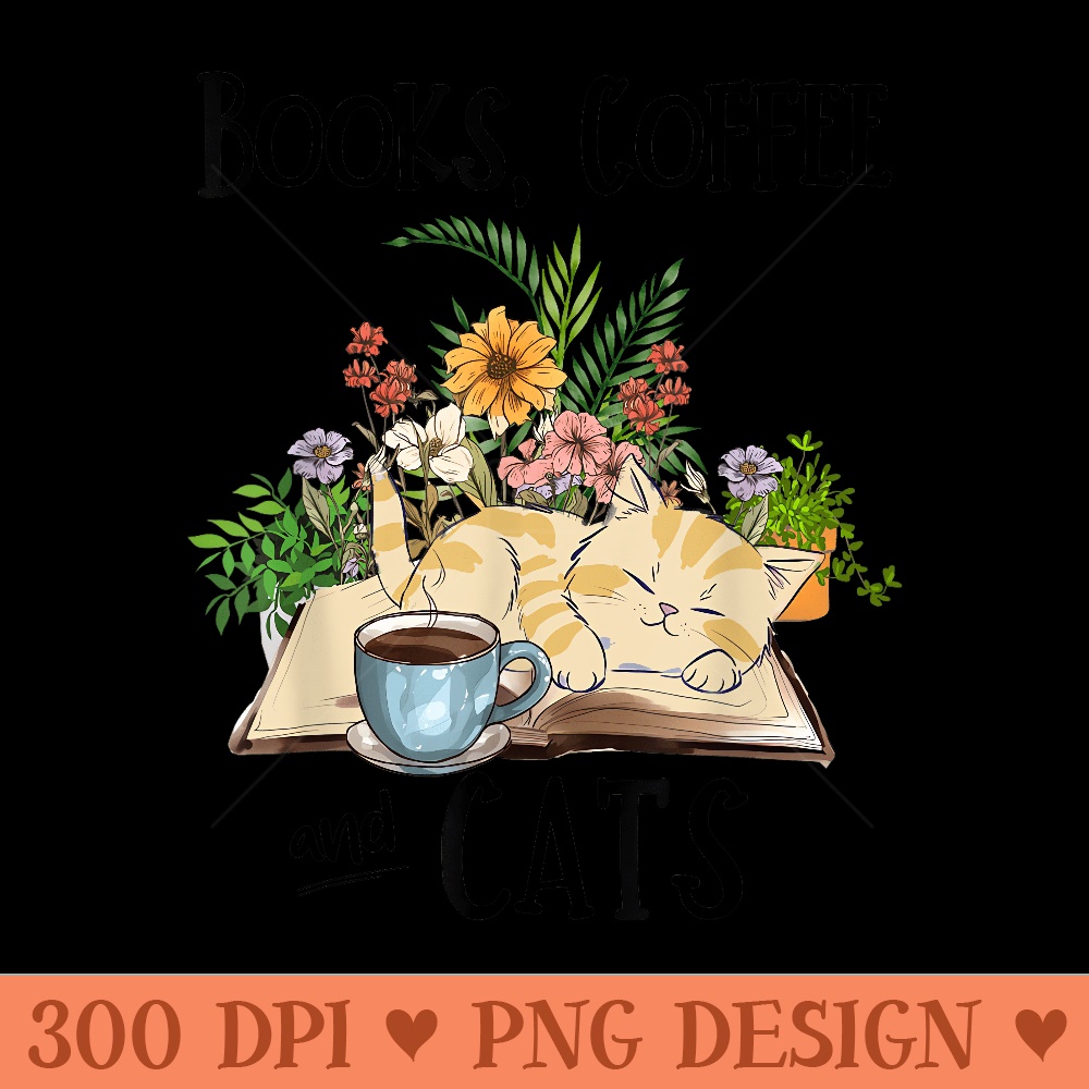 Adorable Books Coffee and Cats Cat Book Plant Coffee Lover - | Inspire ...
