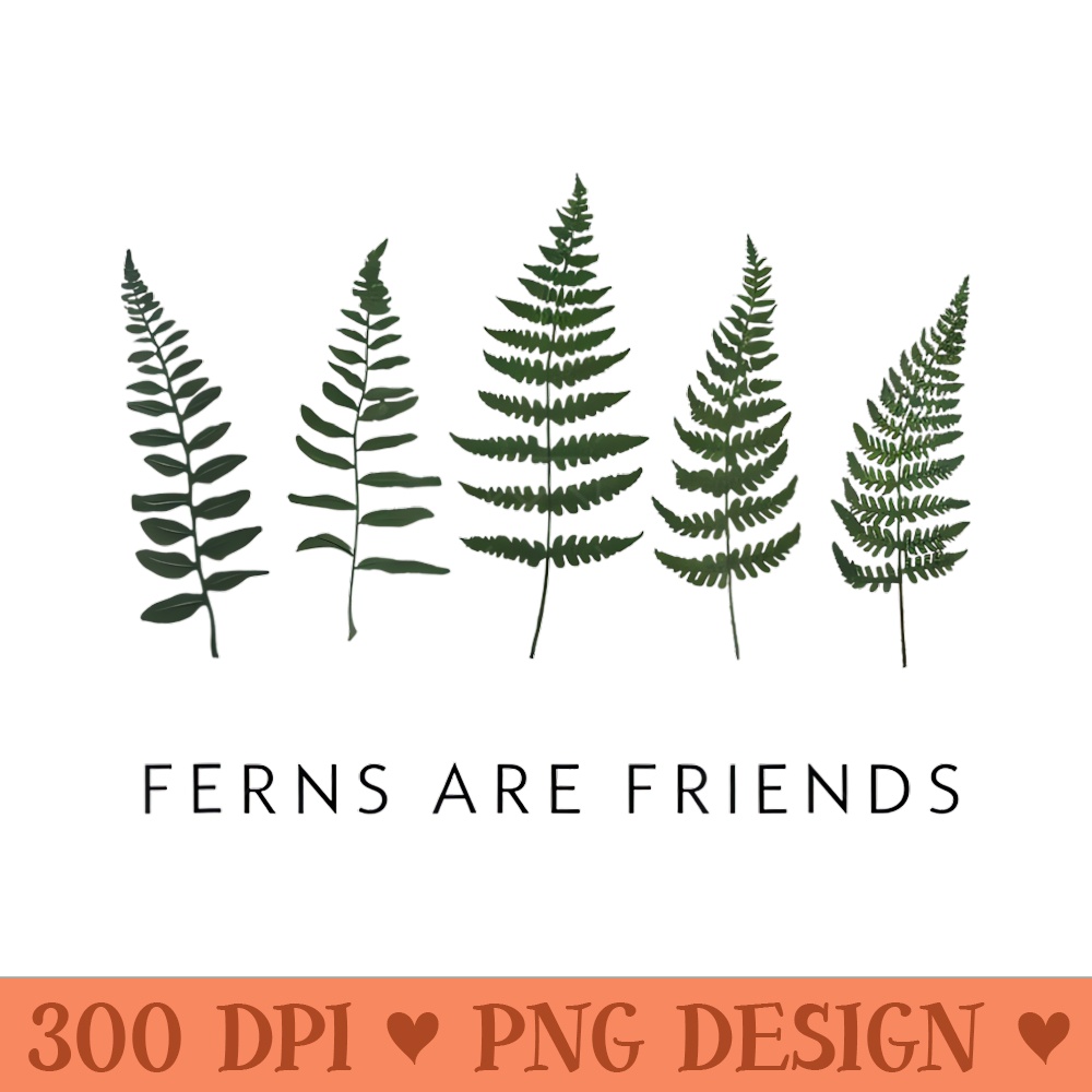 Ferns are friends plant lover plant enthusiasts friends - Pr | Inspire ...
