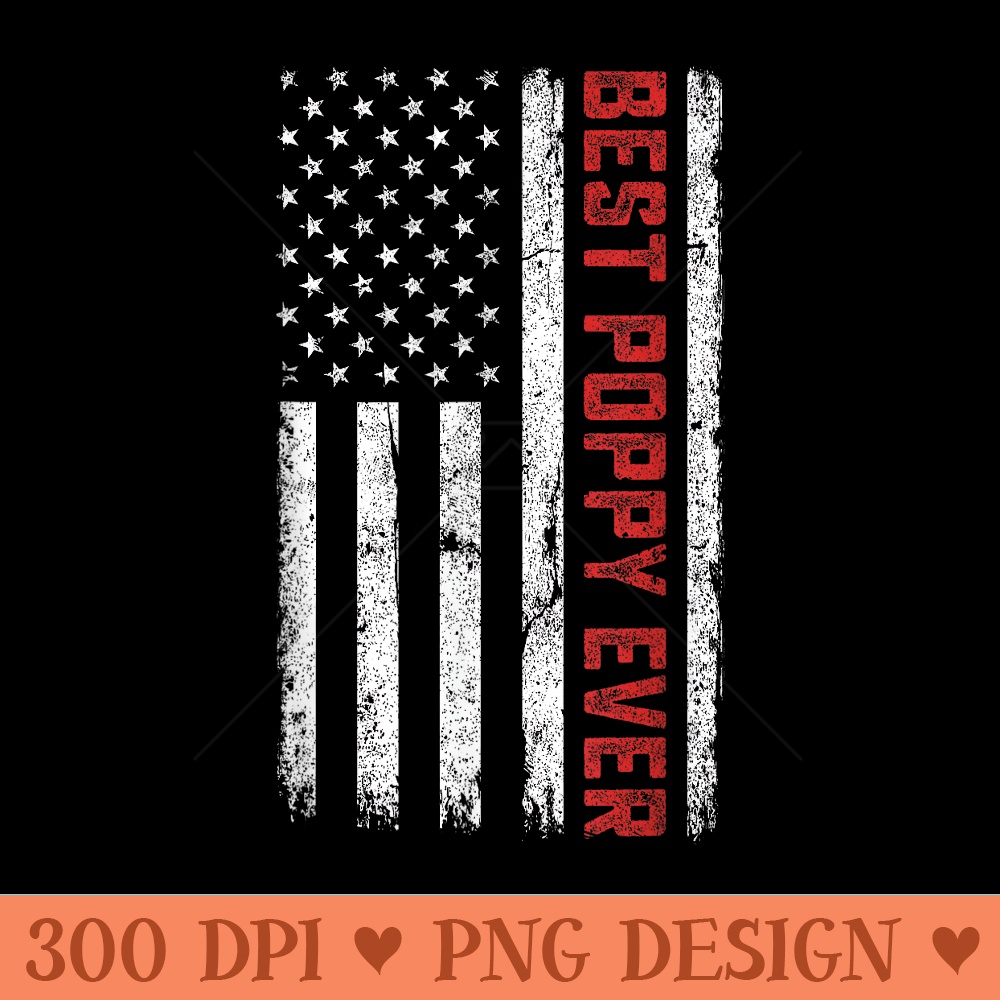 USA American Flag Best Poppy Ever Retro Fathers Day - Digita | Inspire ...