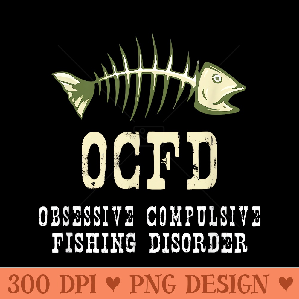 OCFD Obsessive Compulsive Fishing Disorder Fishing - Clipart | Inspire ...