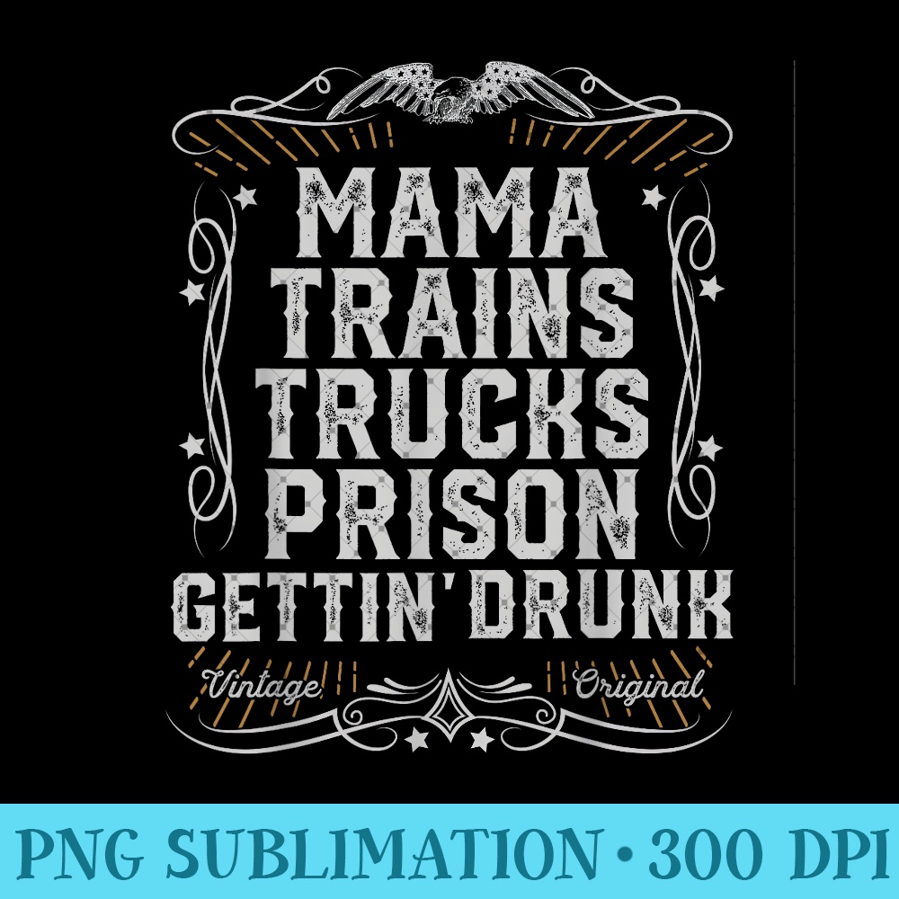 Mama Trains Trucks Prison Gettin Drunk Country Music - Mug S | Inspire ...