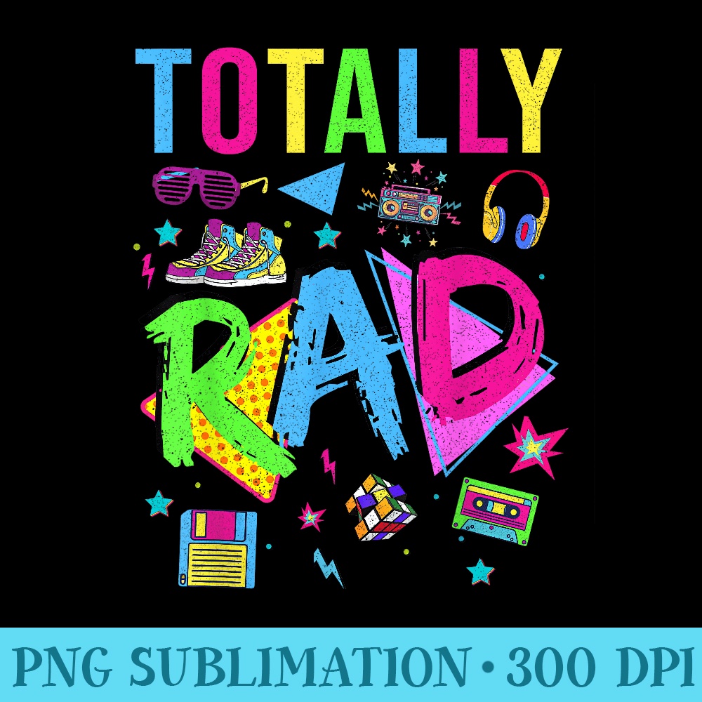 Totally Rad 1980s Vintage Eighties Party 70s 80s 90s - PNG d | Inspire ...