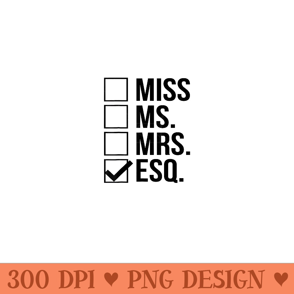 Miss Mrs Ms Esq Esquire Lawyer Graduation - PNG Graphics | Inspire Uplift