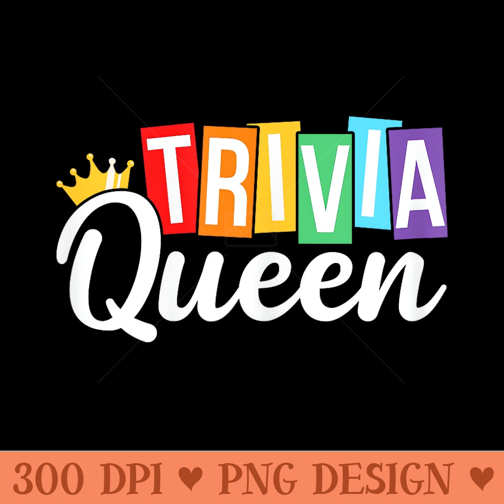 Trivia Queen Trivia Night Quiz Game Trivia Team Funny - Clip | Inspire ...