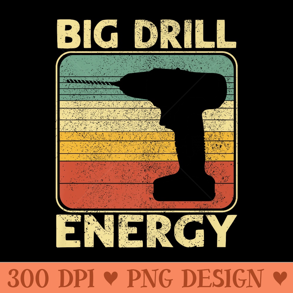 Mens Big Drill Energy Mechanic Drilling Tool men Premium - P | Inspire ...
