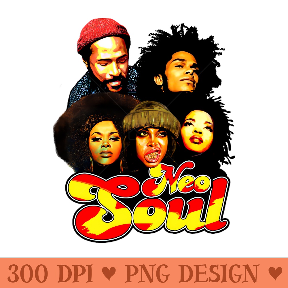 Greatest Neo Soul Retro - High Quality PNG files | Inspire Uplift