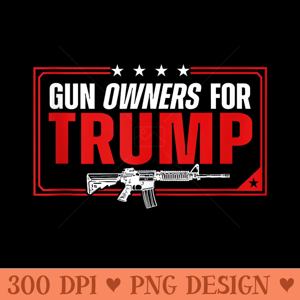 Gun Owners For Trump - Exclusive PNG designs | Inspire Uplift