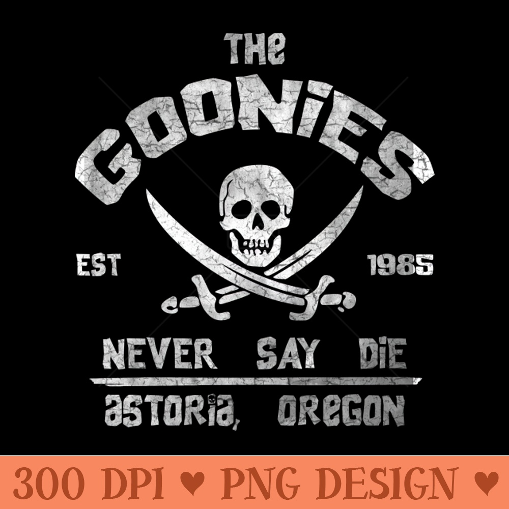 The Goonies Never Say Die - PNG graphics | Inspire Uplift