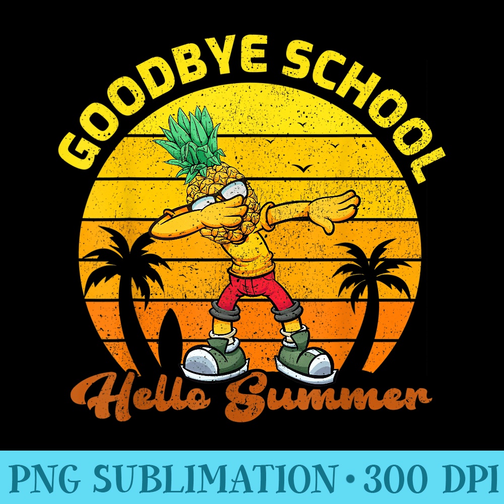 Funny Vintage Dabbing Pineapple Goodbye School Hello Summer | Inspire ...