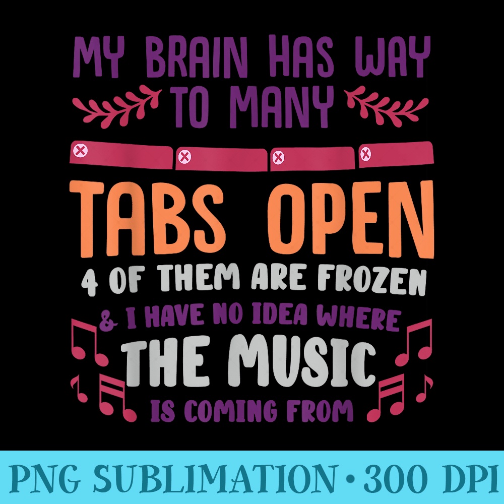 I have too many tabs open or Mental Health o ADHD awareness | Inspire ...