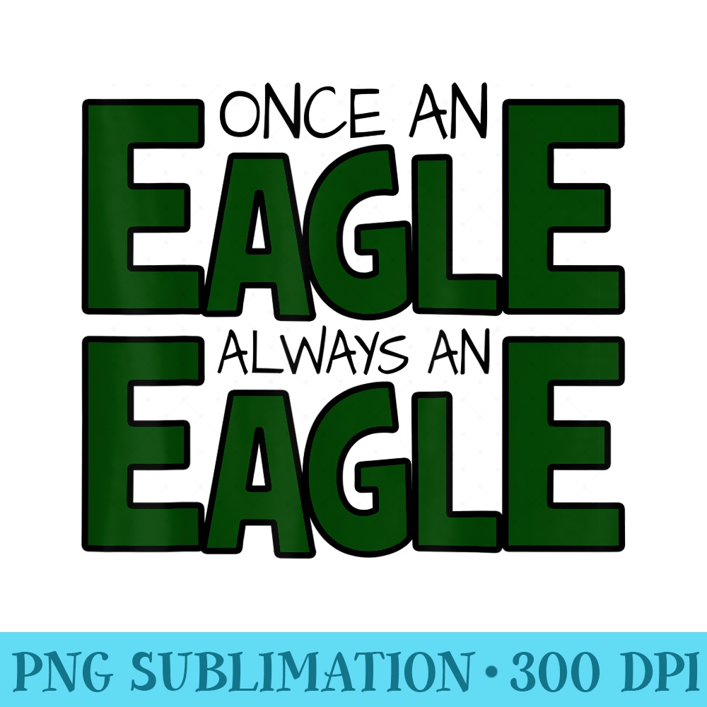 Once Always Eagles - PNG Art Files | Inspire Uplift