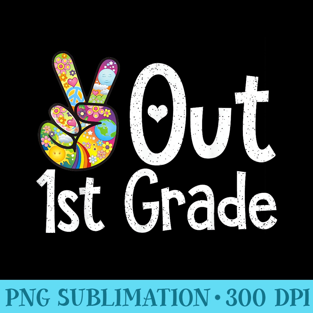 Peace Out 1st Grade Last Day of School First Grade Grad - Sh | Inspire ...