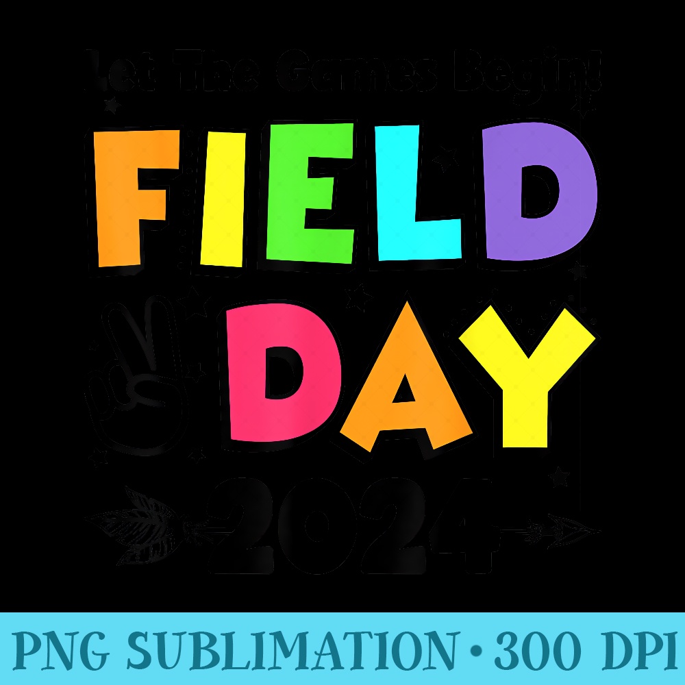 Field Day 2024 Let The Games Begin Girls Teachers - PNG Down | Inspire ...
