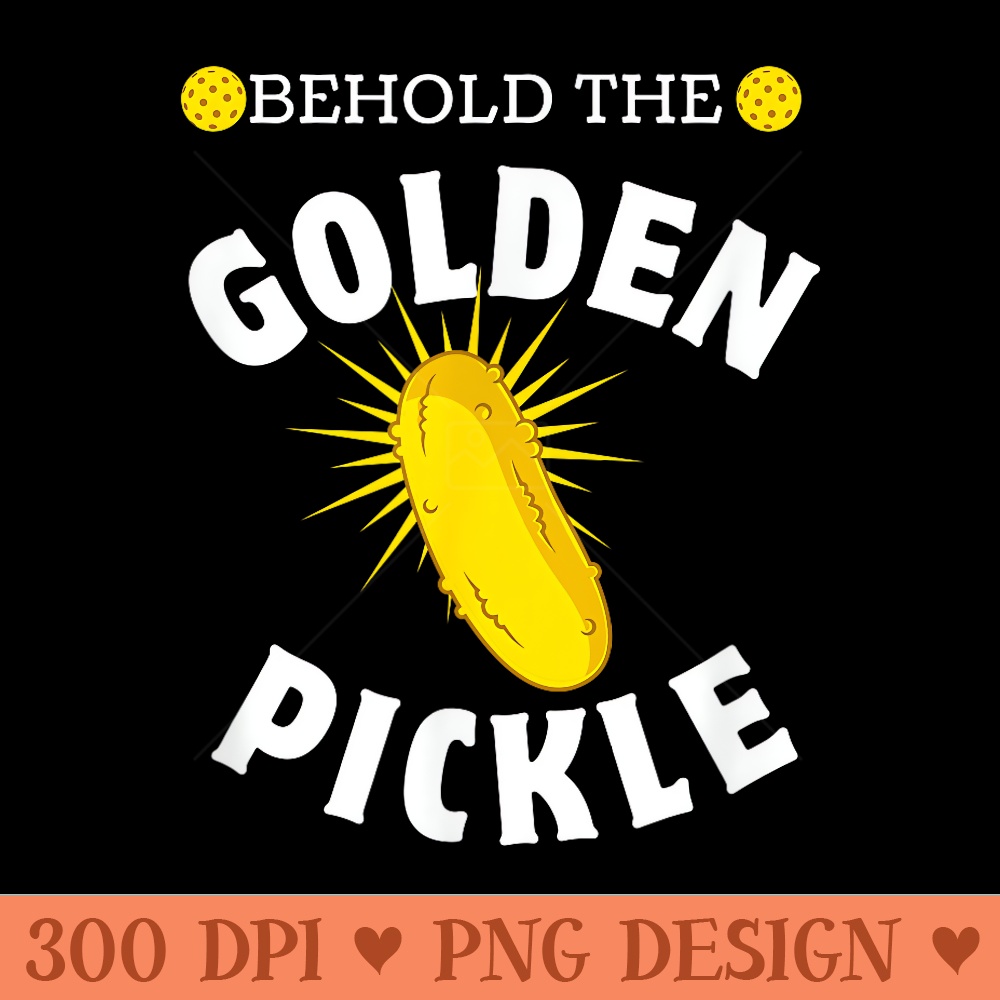 Pickleball Player Behold Golden Pickle Pickleballer Sport - | Inspire ...