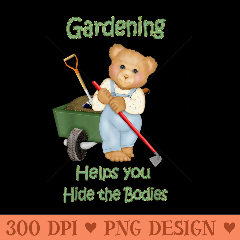 Funny Gardener Joke Gardening Helps You Hide The Bodies - Tr | Inspire ...