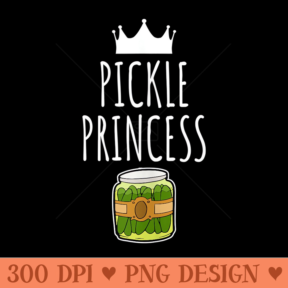 Pickle Princess - PNG Graphics | Inspire Uplift