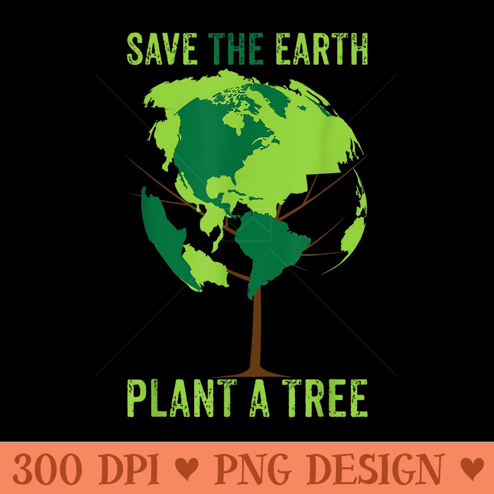 Save The Earth, Plant A Tree T Environment, World - PNG Clip | Inspire ...