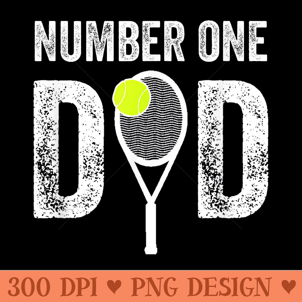 Tennis Dad Number One Daddy with Tennis Sayings - High Resol | Inspire ...