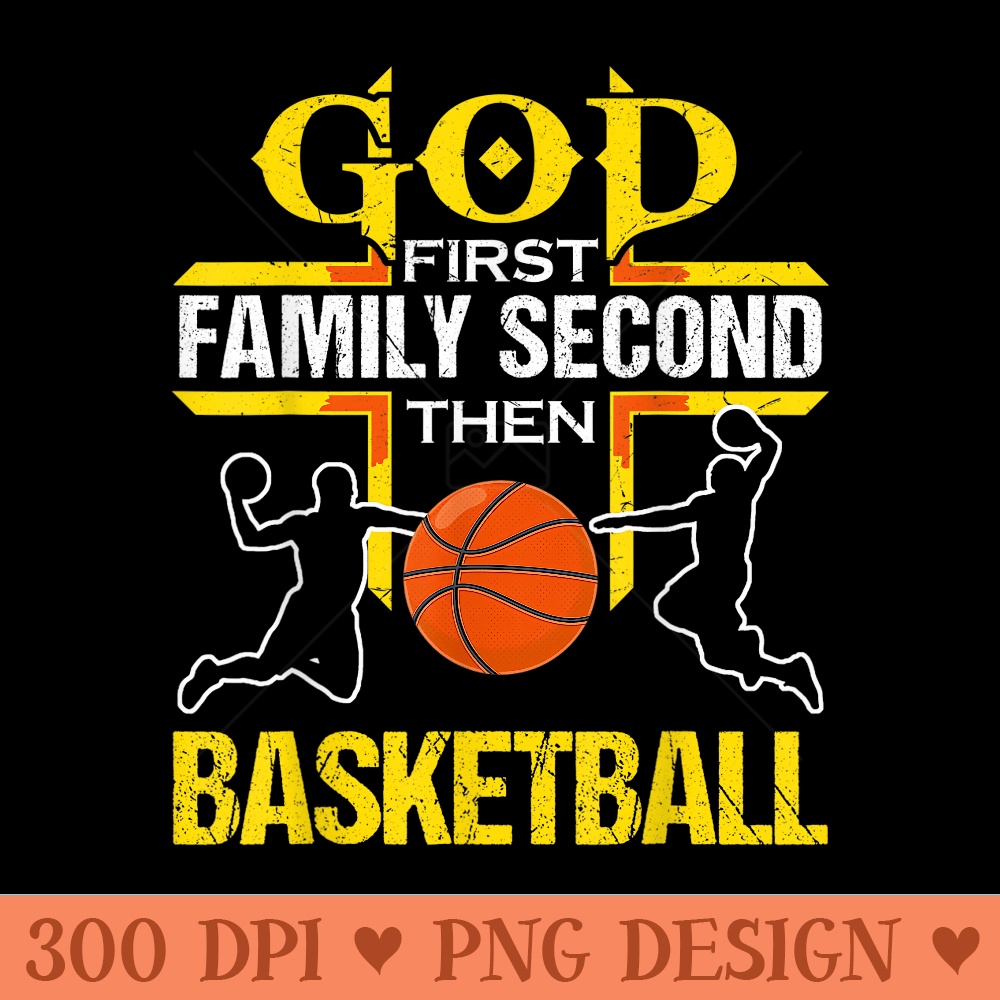 God First Family Second Then Basketball For men women - Tran | Inspire ...