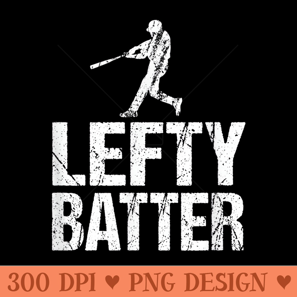 Funny Lefty Baseball for Left Handed Batter - PNG download f | Inspire ...