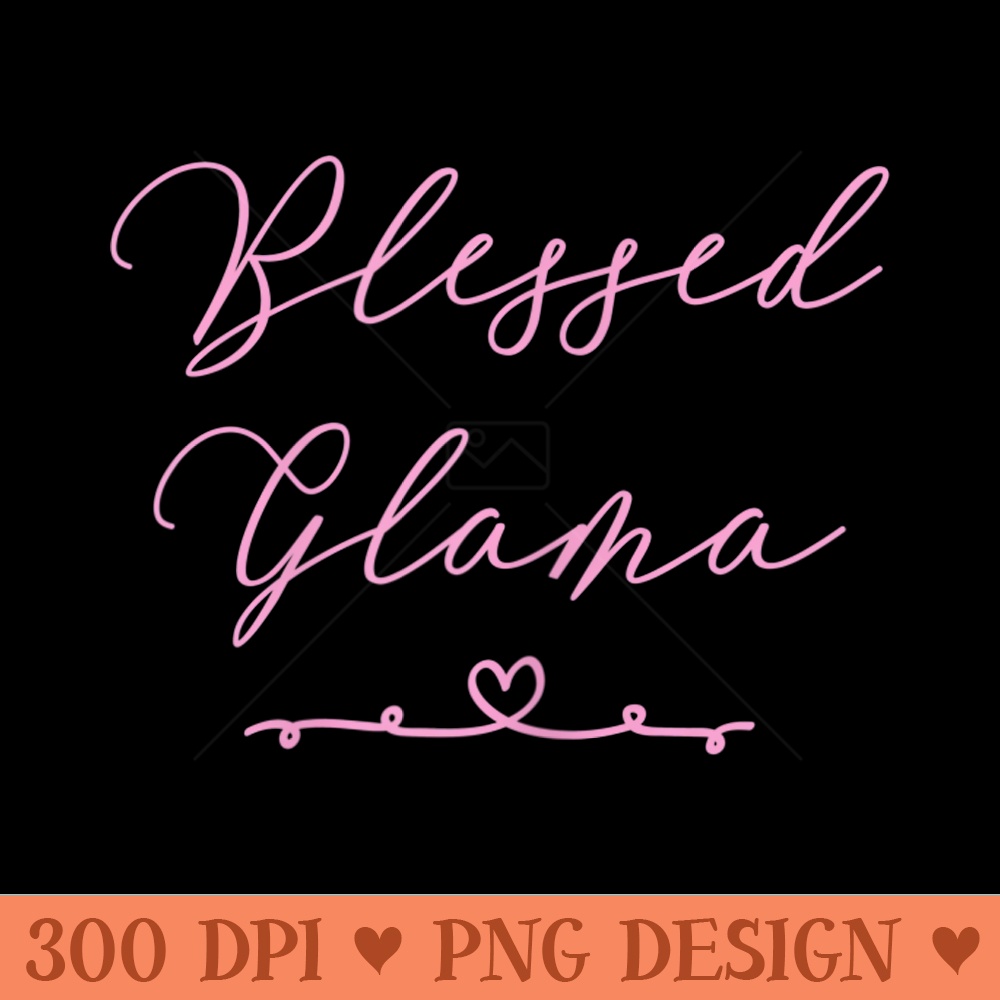 Womens Blessed Glama - PNG download for graphic design | Inspire Uplift