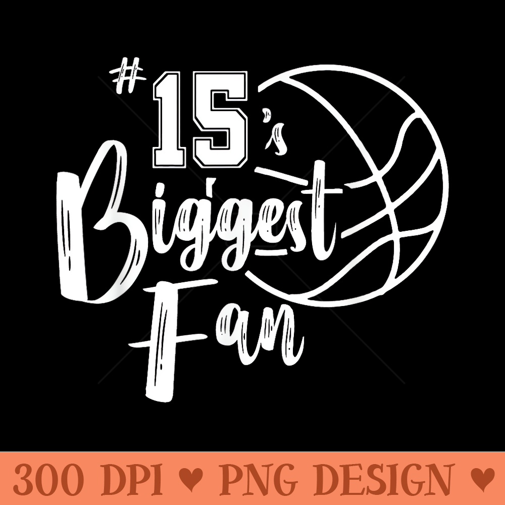 Number 15s Biggest Fan Basketball Player Mom Dad - Modern PN | Inspire ...