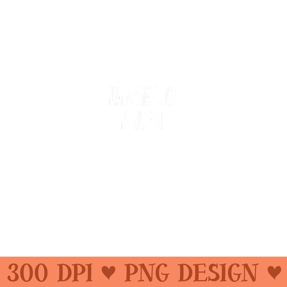 Dimelo Papi Cuban Puerto Rican Spanish Greeting Fun - Unique | Inspire ...