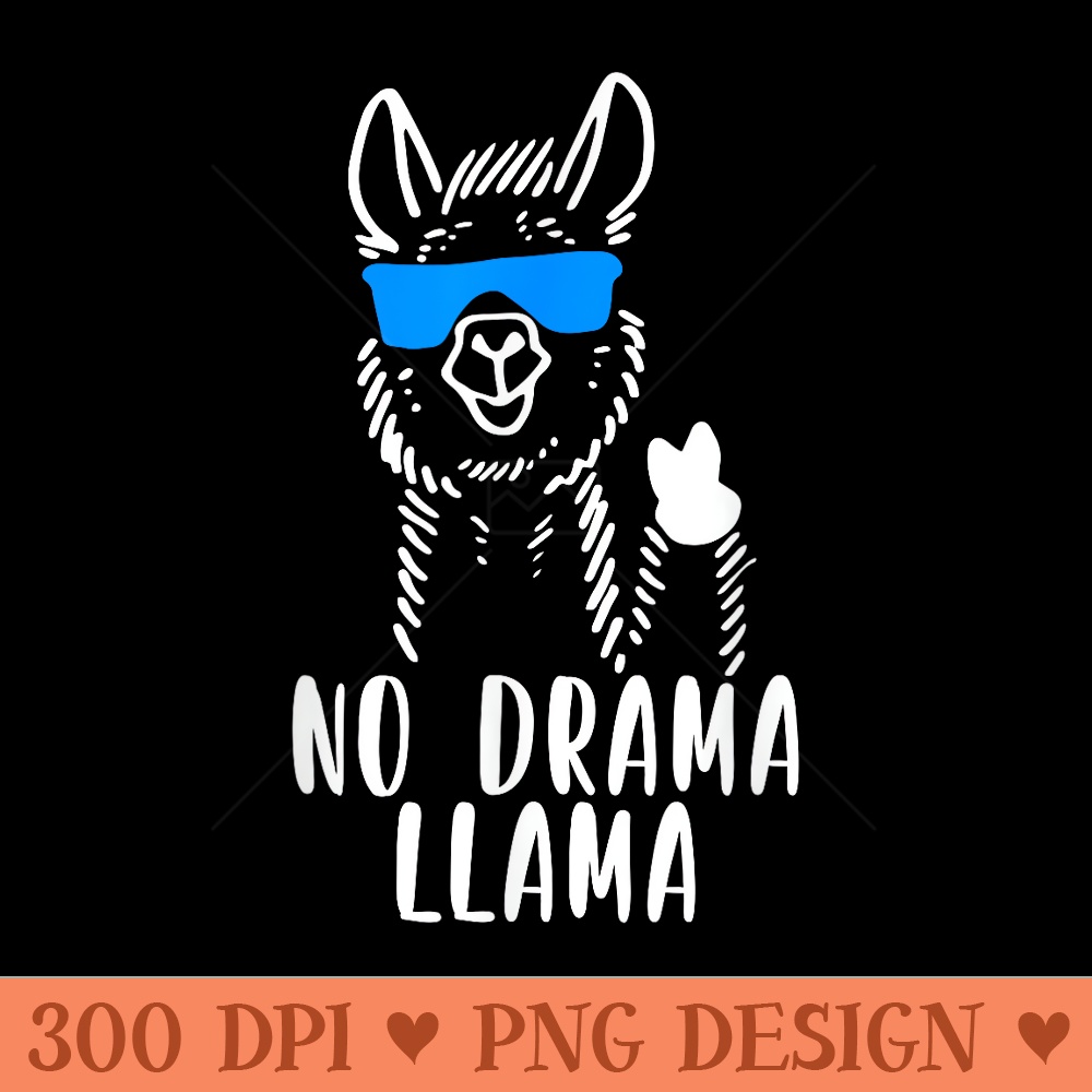 Funny Llama , No Drama Llama - Clipart PNG | Inspire Uplift