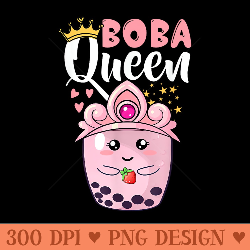 Boba Queen For n Girls Boba Bubble Tea Kawaii Japanese - PNG | Inspire ...