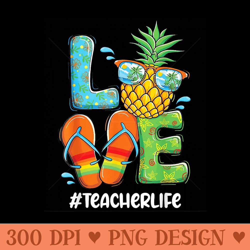 Love Pineapple Summer Teacher Life - Vector PNG Clipart | Inspire Uplift