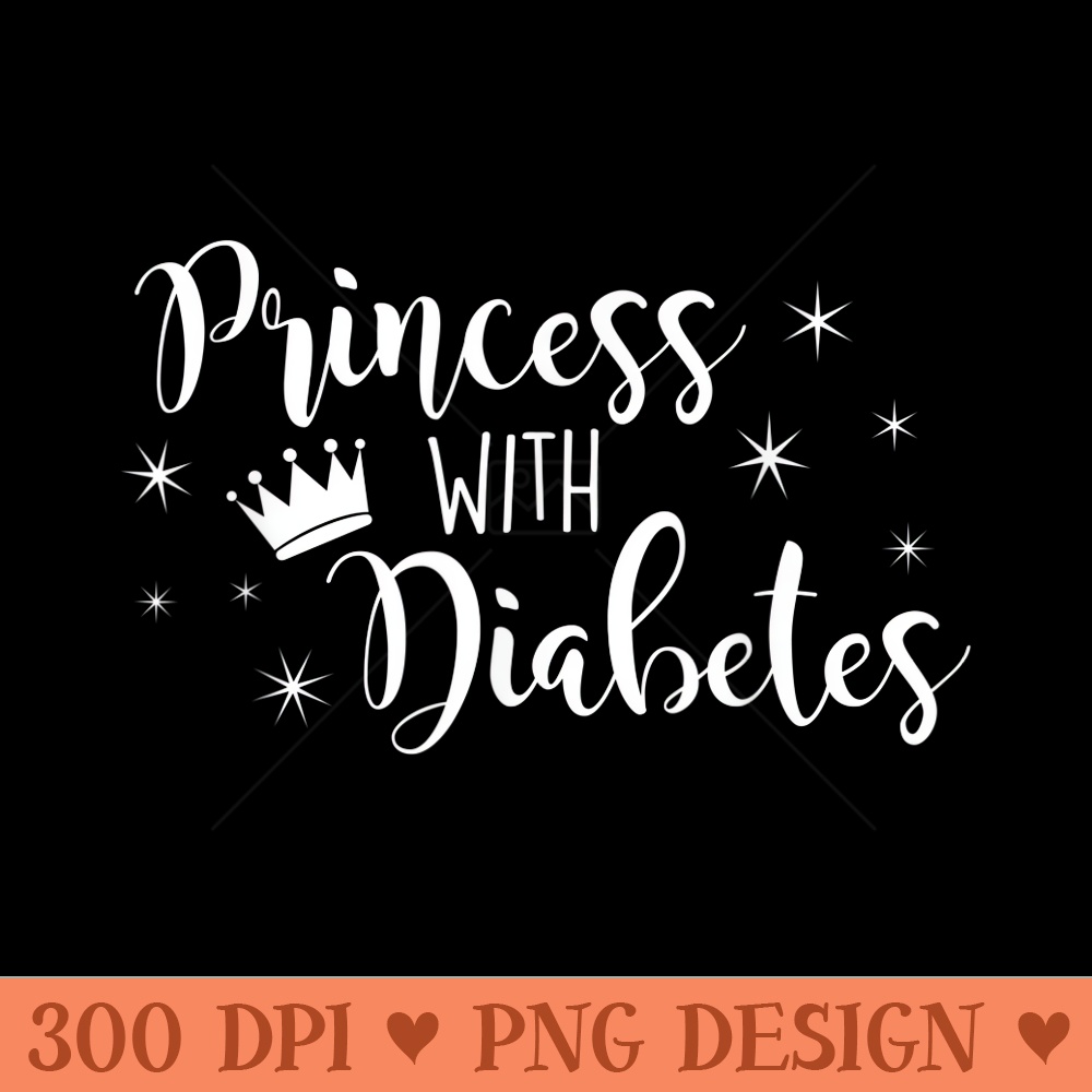 Princess With Diabetes Type1 T for Girl Crown T1 - PNG downl | Inspire ...