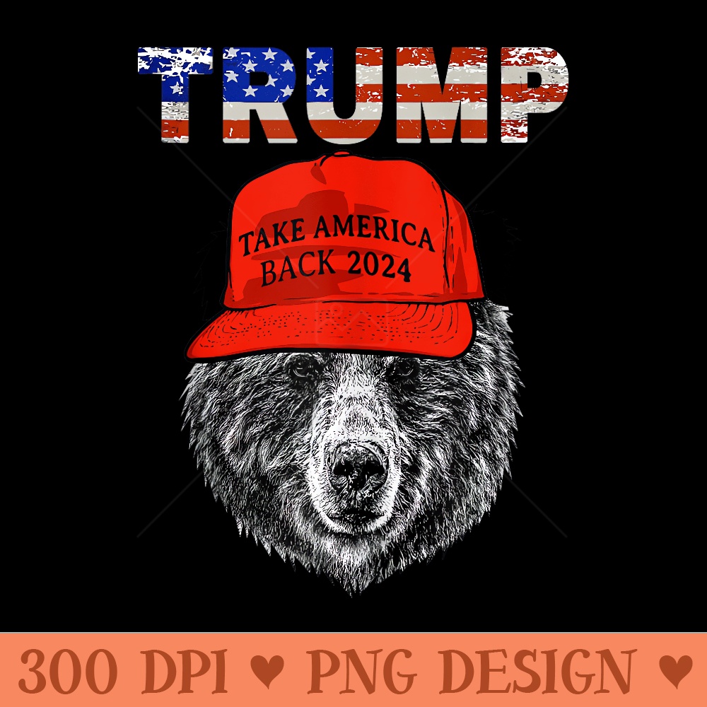 Donald Trump Strong Like A Bear Take America Back Election - | Inspire ...