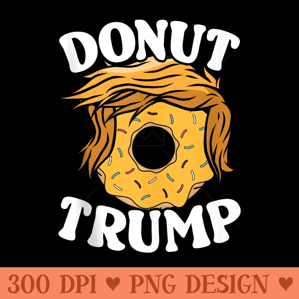 Donut Trump USA Election Campaign Politics 2024 Election - P | Inspire ...