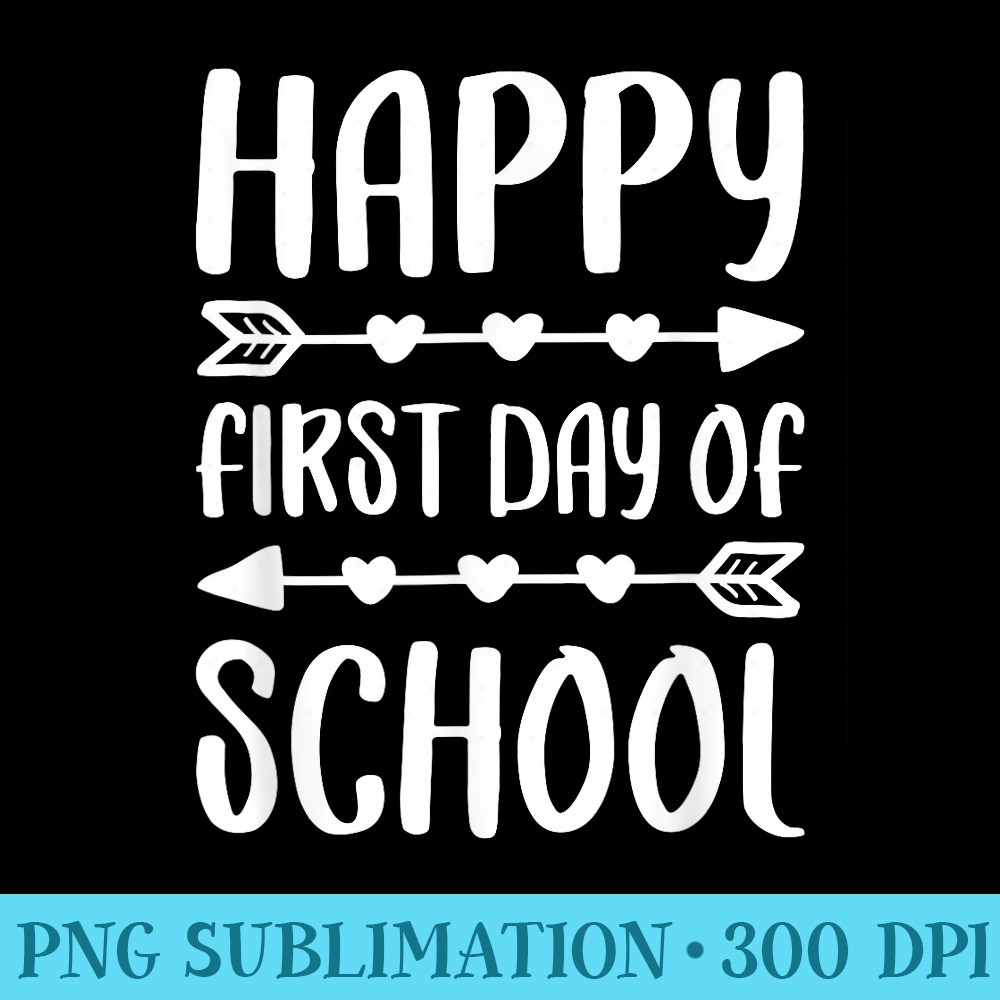 Happy First Day Of School T Back To School - Shirt Illustrat | Inspire ...