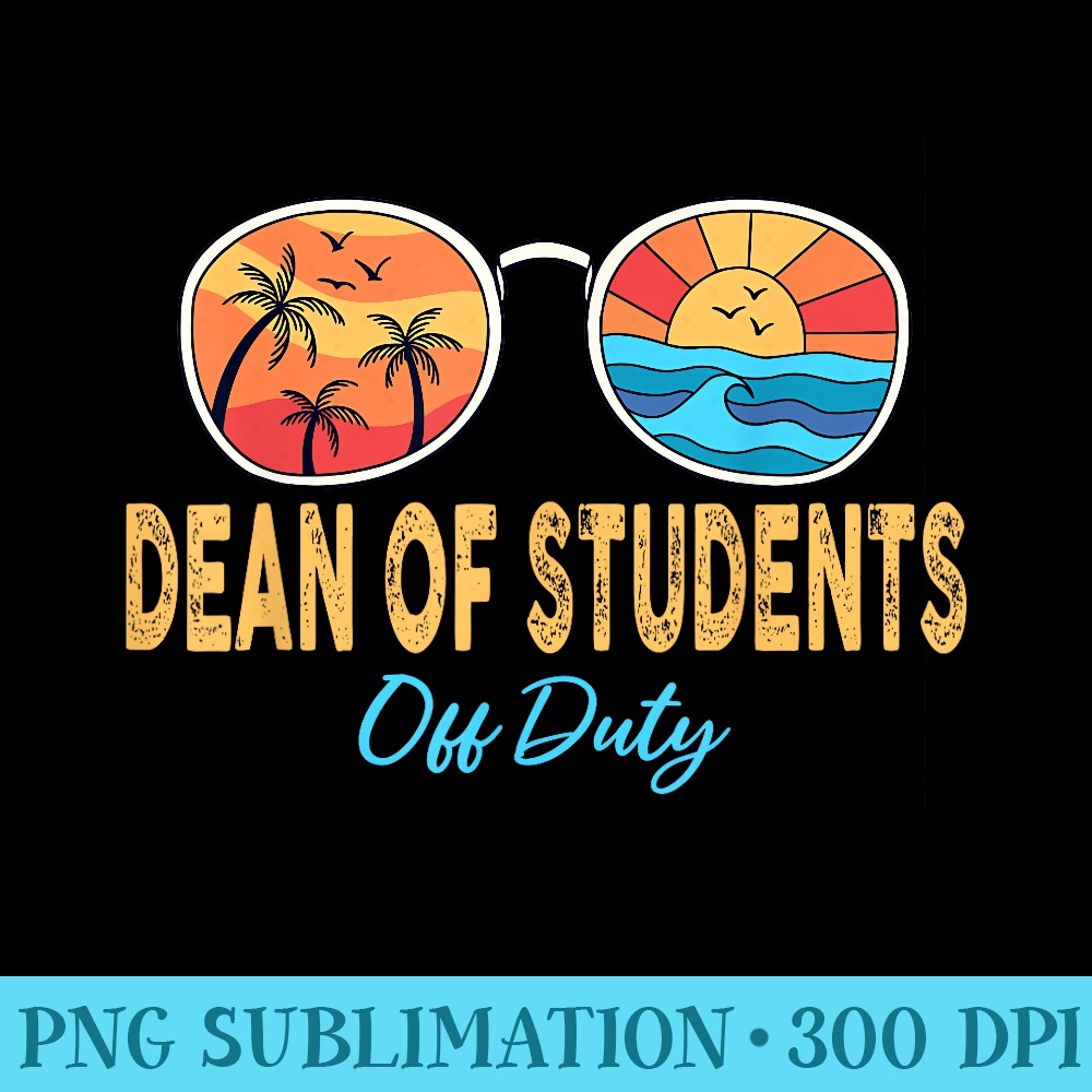 Dean Of Students Off Duty Happy Last Day Of School Summer - | Inspire ...