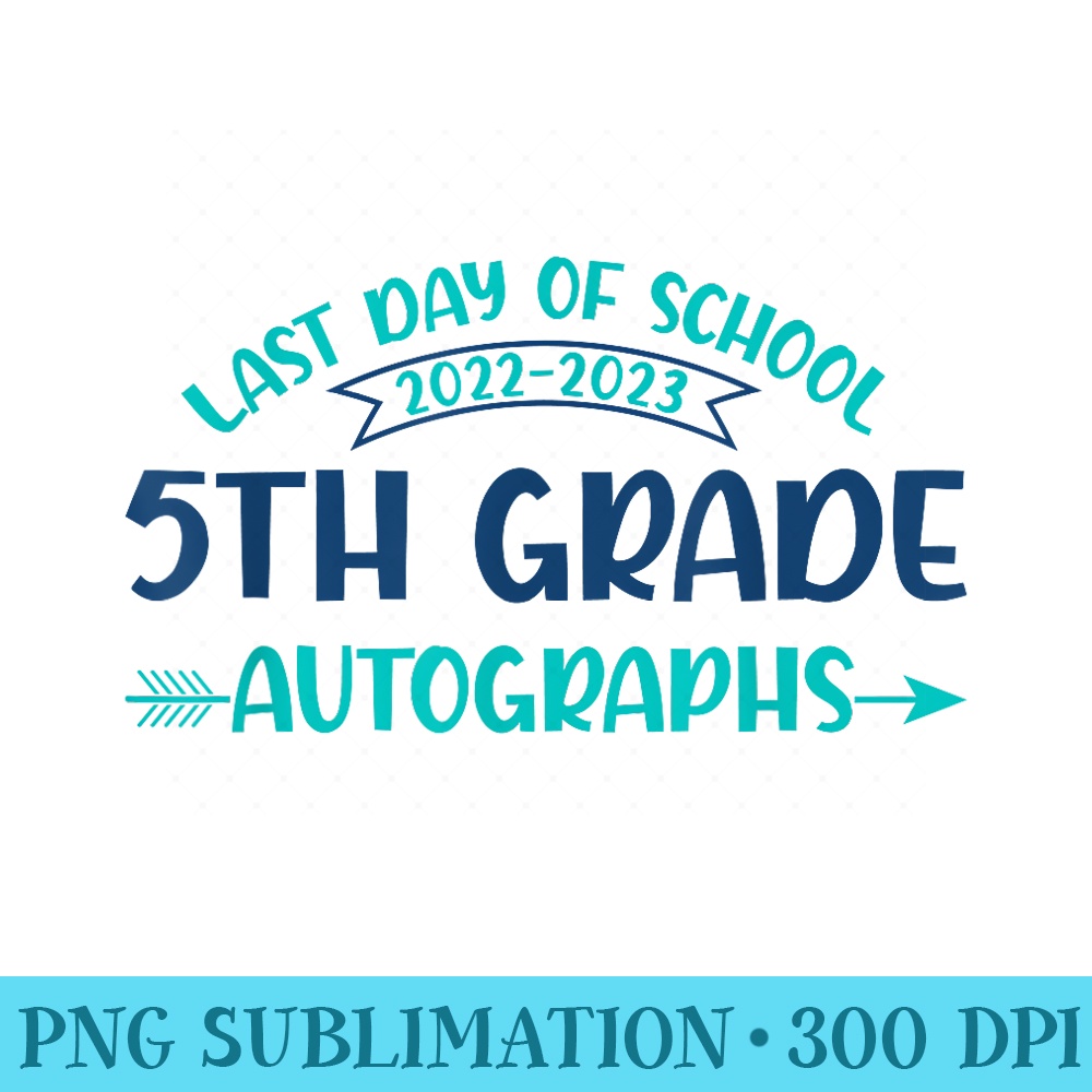 2023 Last Day of School Autograph 5th Grade Graduation Party | Inspire ...