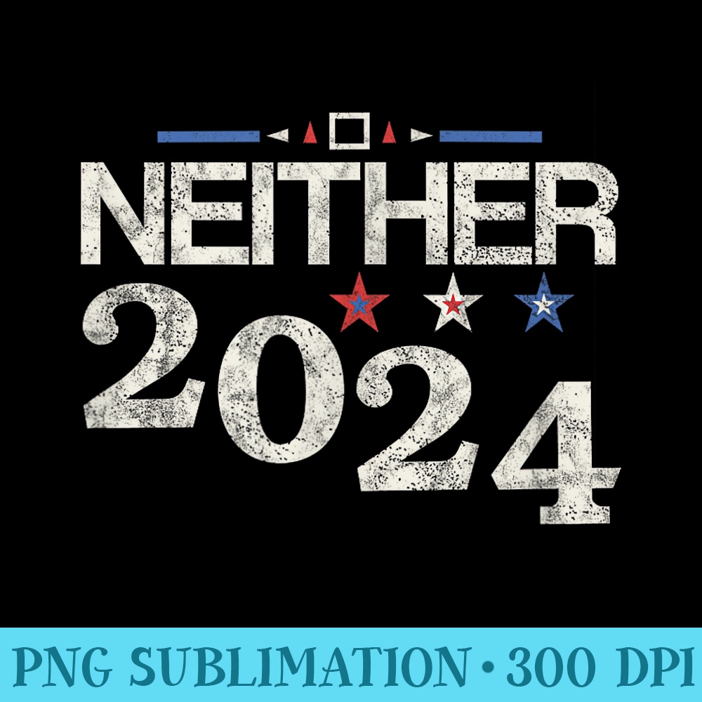 Neither 2024 Elections - Mug Sublimation PNG | Inspire Uplift