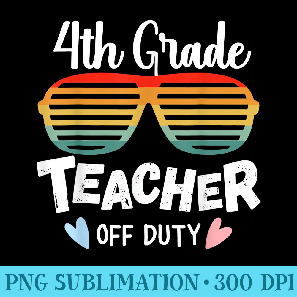 4th grade Off Duty 2022 Spring Holiday Summer Break Squad - | Inspire ...