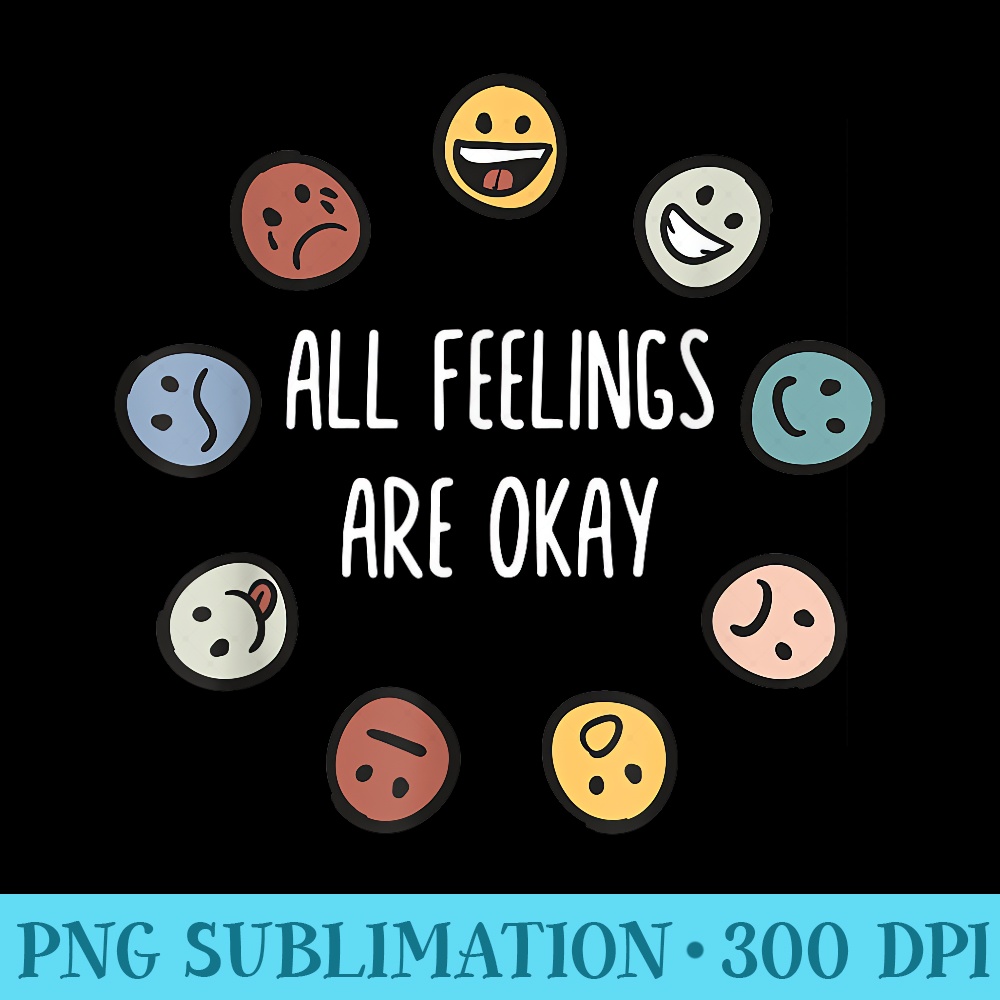 All Feelings Are Okay Mental Health Awareness Month Emotion | Inspire ...
