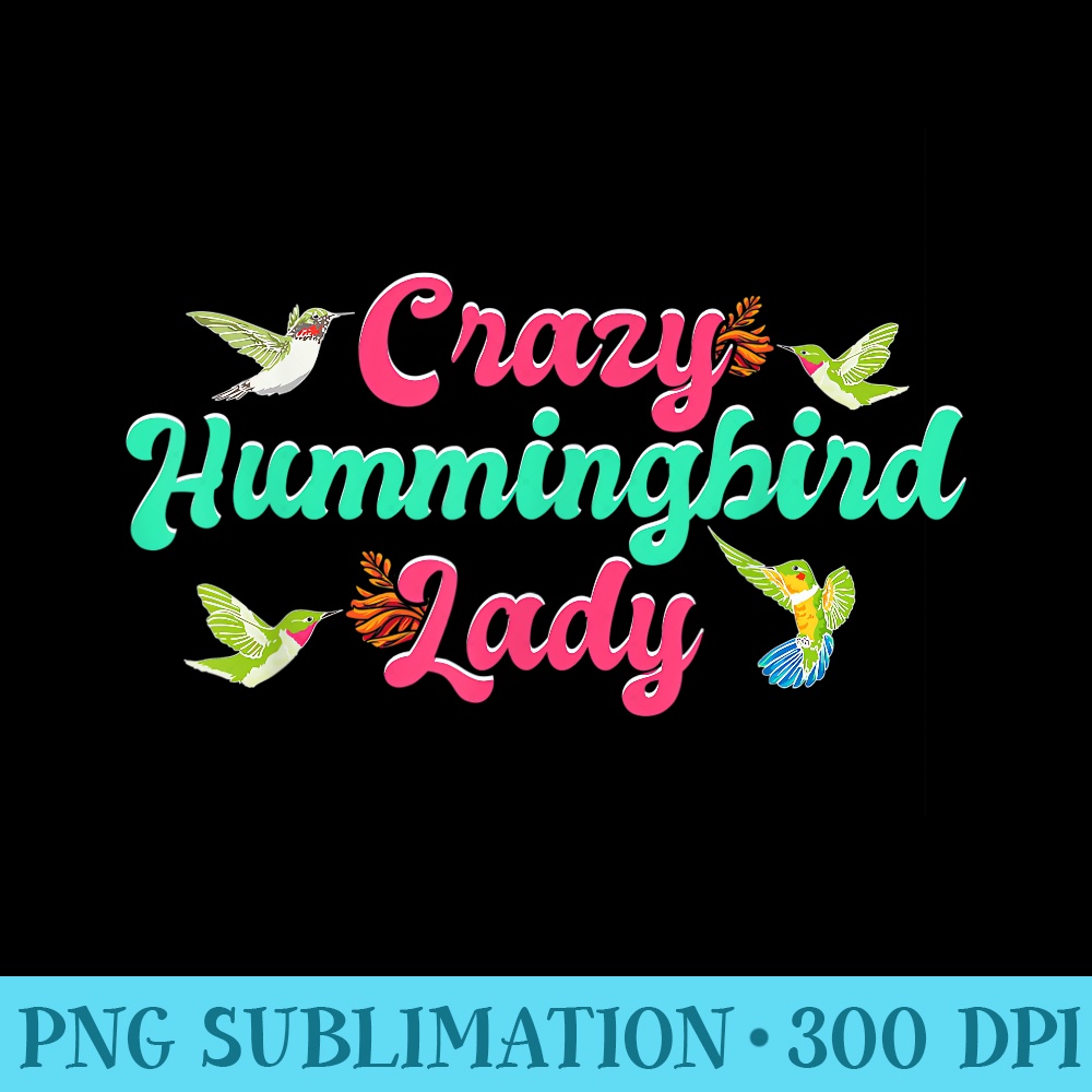 Funny Crazy Hummingbird Lady Humming Bird Watching Birds - S | Inspire ...